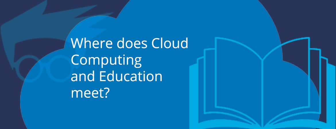 Where does cloud computing and education meet? | nerd.vision
