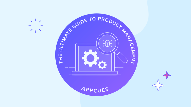 Product Service Management Definition and Guide | Appcues Blog