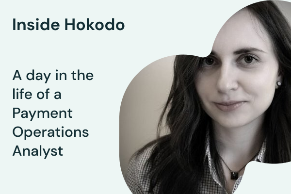 A day in the life of a Payment Operations Analyst | Hokodo