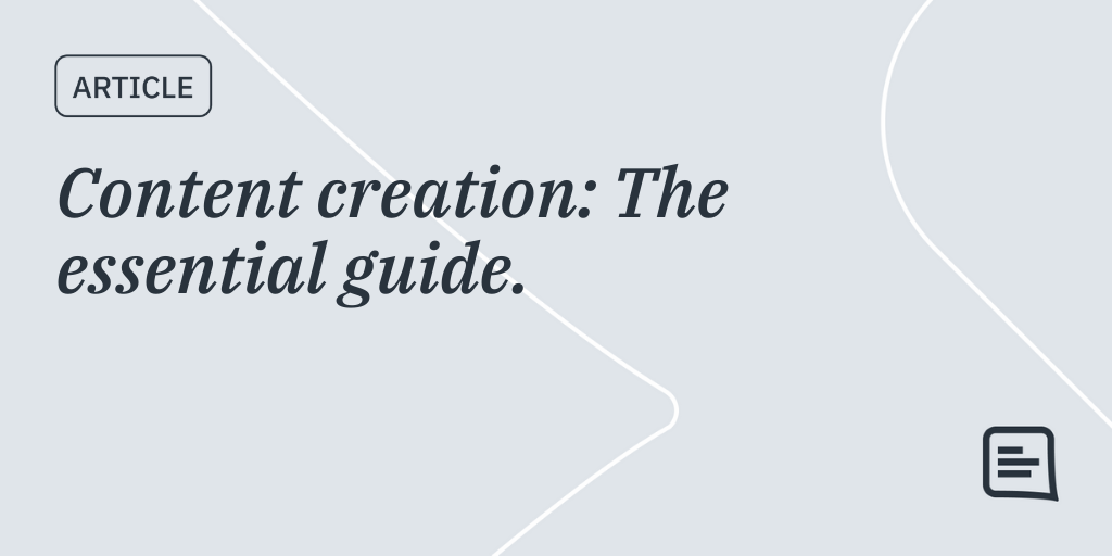 Content Creation: The Essential Guide | GatherContent