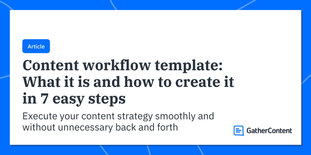 Content workflow template: What it is and how to create it in 7 easy ...