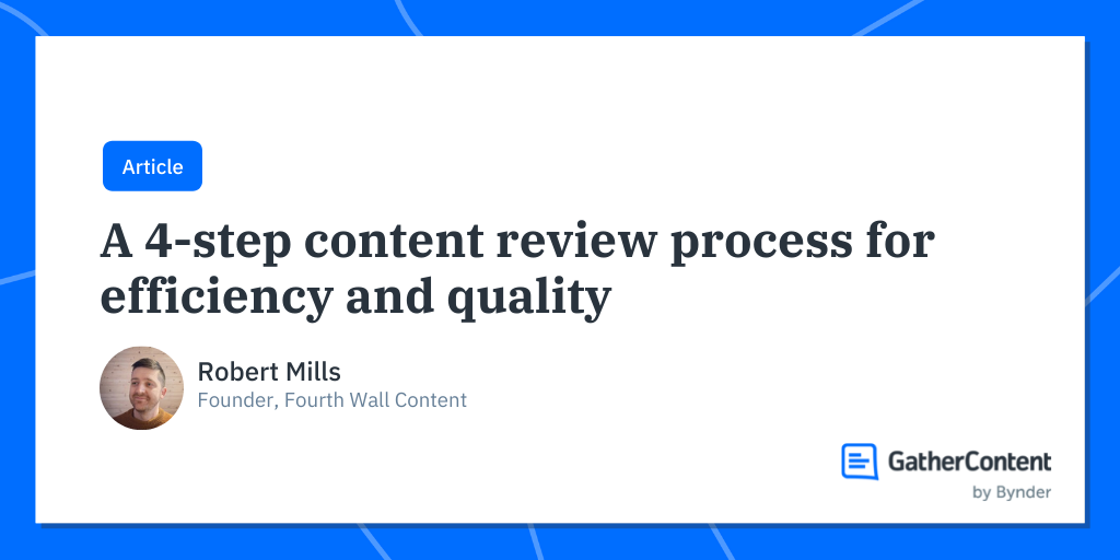 A 4-step content review process for efficiency and quality | GatherContent