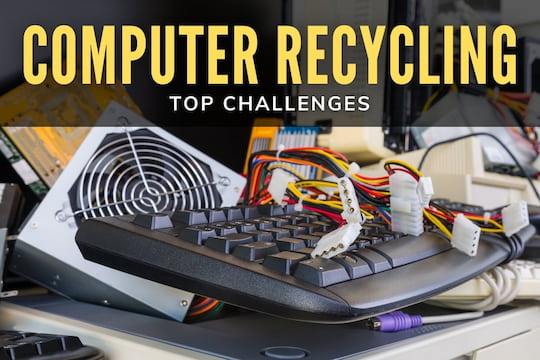 Top Computer Recycling Challenges