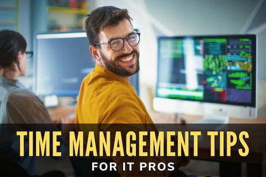 6 Time Management Tips for IT Pros