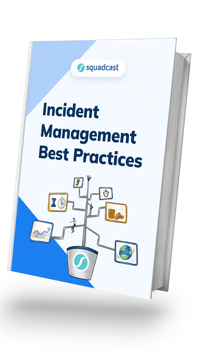 Everything About Incident Management Best Practices Squadcast