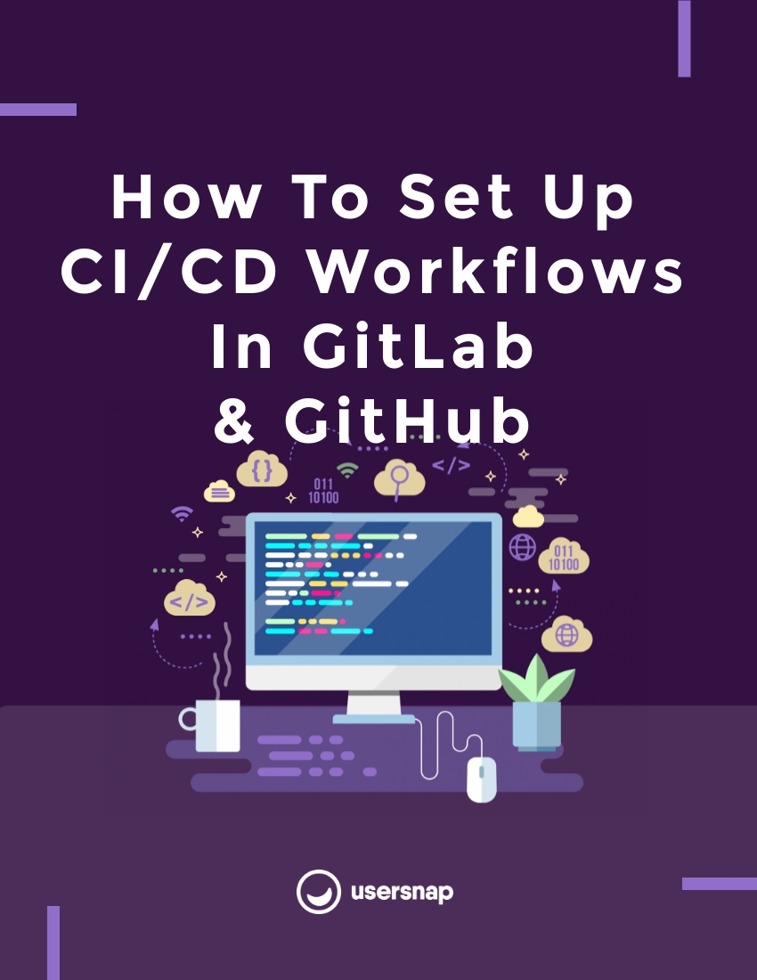 How to set up CI/CD in GitHub vs GitLab | Free E-Book | Usersnap