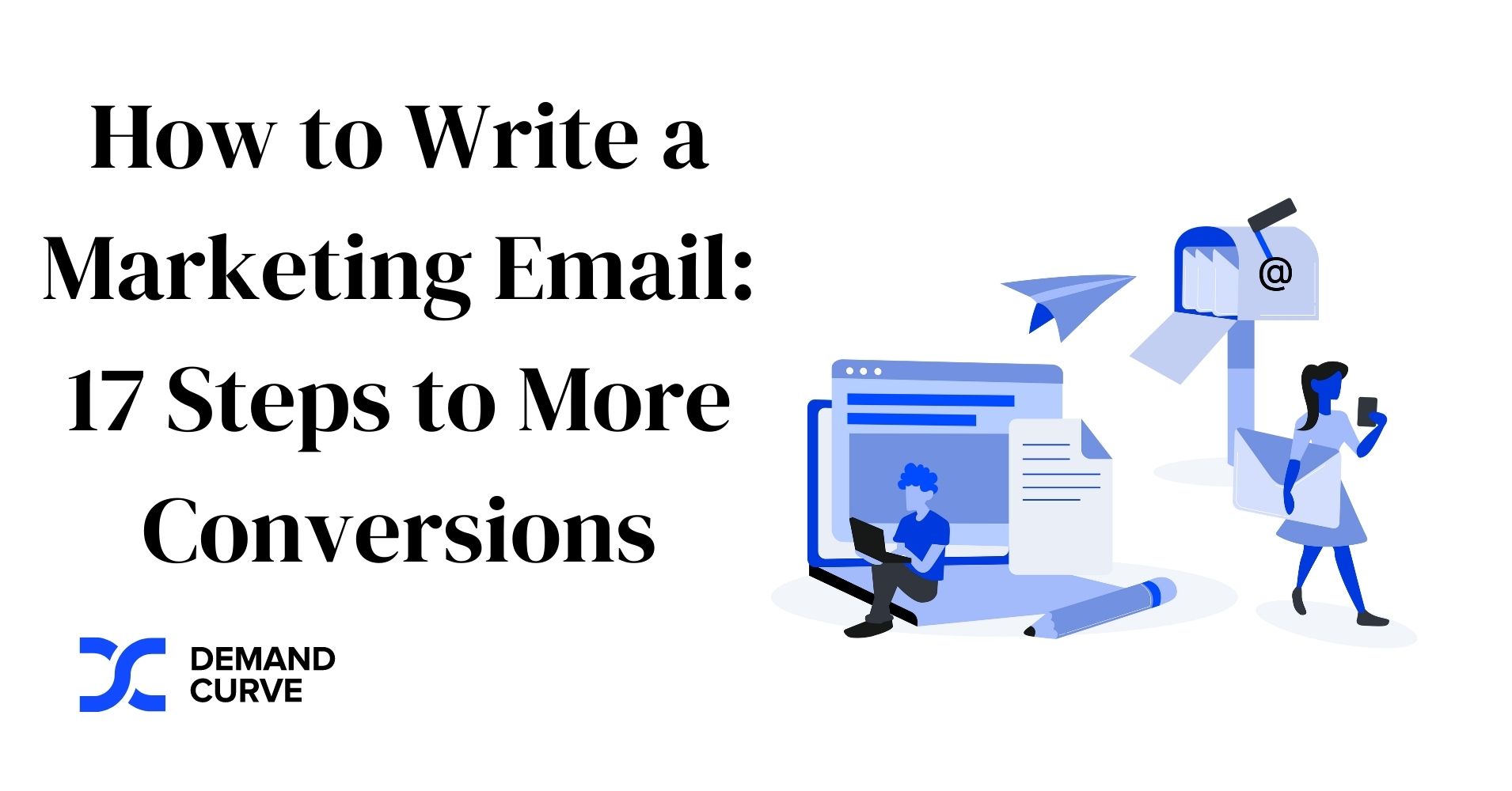How to Write a Marketing Email: 17 Steps to More Conversions | Demand ...