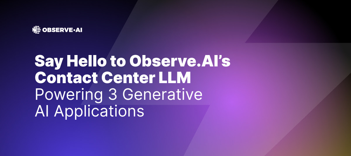 Observe.AI Introduces 30-Billion-Parameter Contact Center LLM with New Generative AI Product Suite