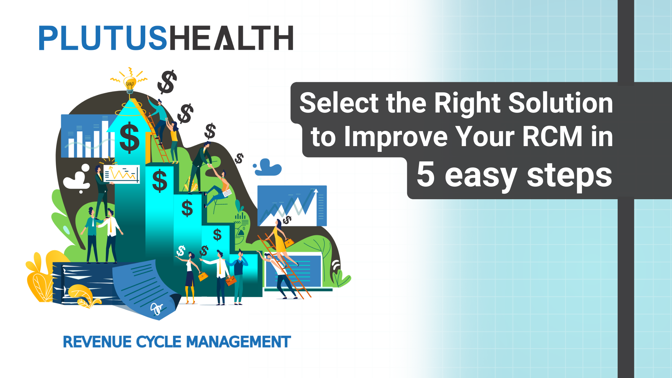 Choose the Best Solution to Enhance Your RCM in 5 Simple Steps