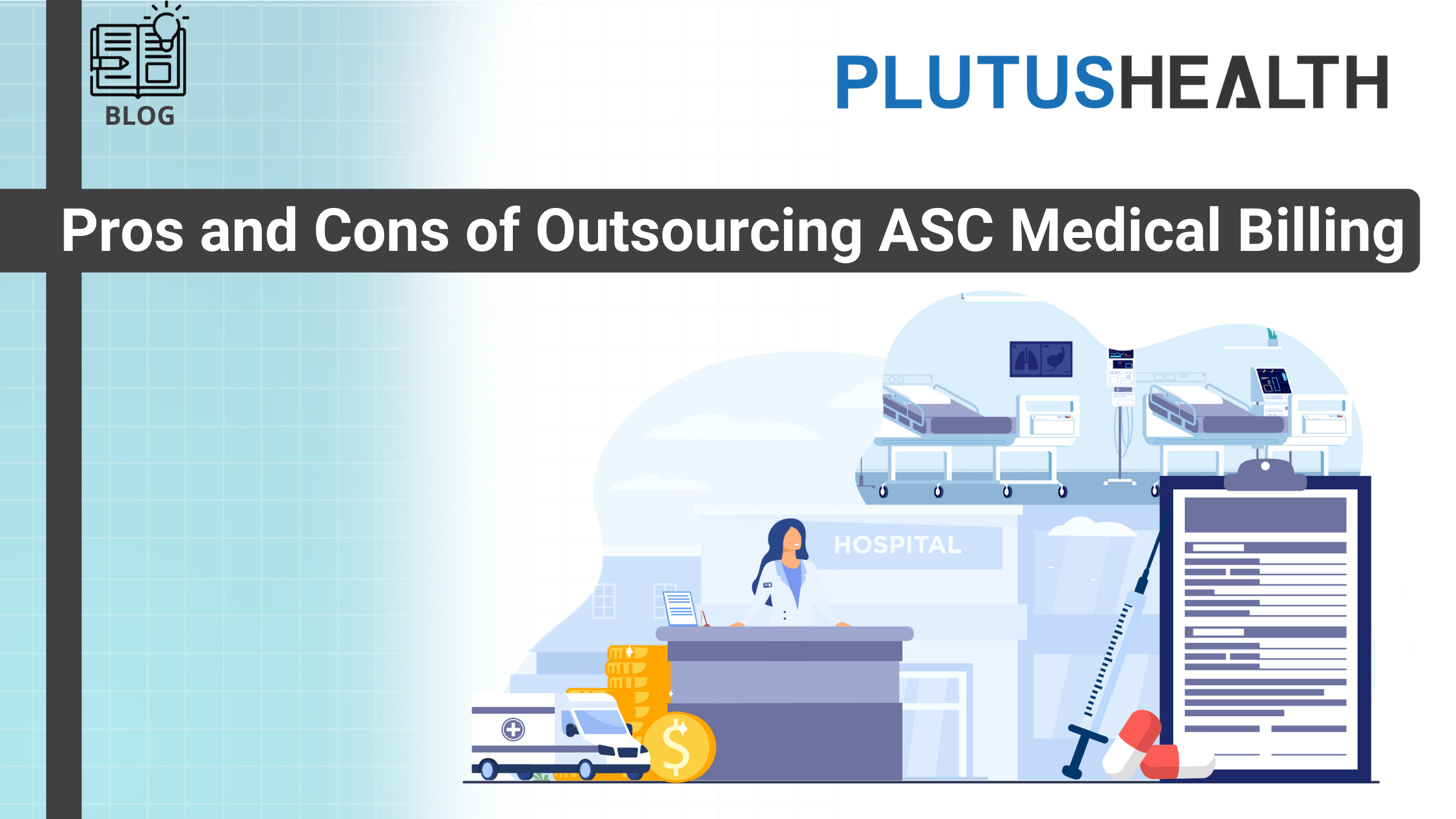 The Benefits and Drawbacks of Outsourcing ASC Medical Billing
