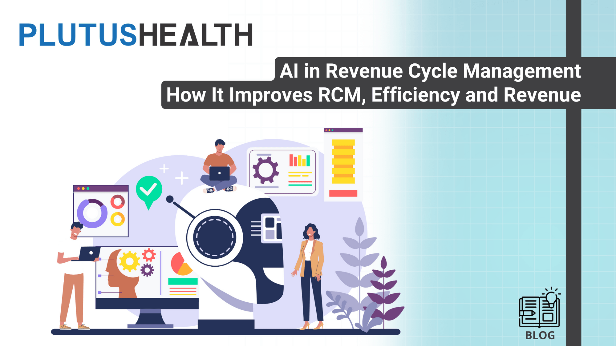 AI in RCM: Benefits, Use Cases & Case Studies | Plutus Health