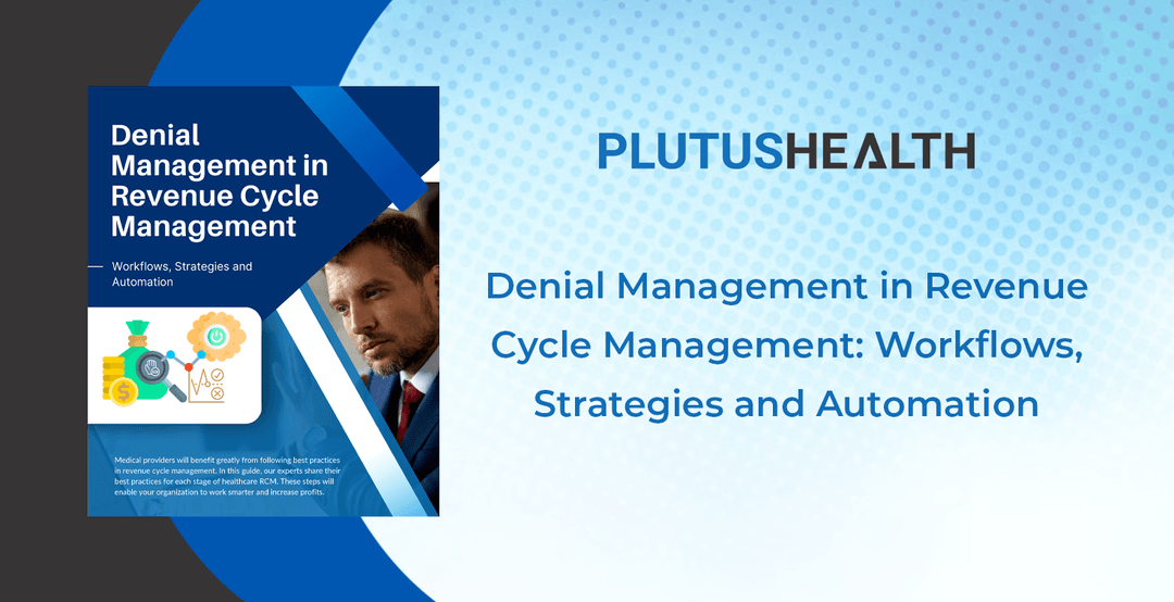 Boost Healthcare Revenue: A Smart Guide to RCM Denial Management with ...