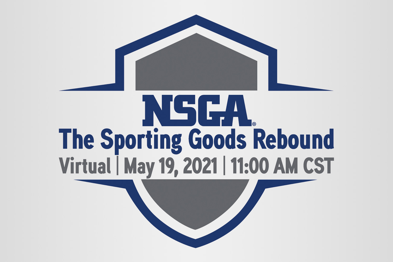 NSGA’s ‘The Sporting Goods Rebound’ Takes Virtual Look at Issues ...