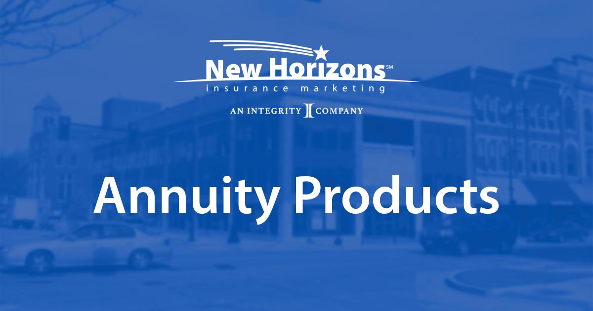 Sell Annuities to Your Clients | New Horizons Insurance Marketing Inc.