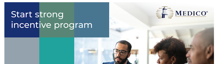 Medico Start Strong Incentive Program – Med Supp and Dental | Insurance ...