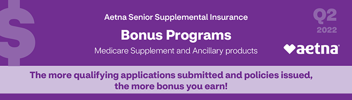 Aetna Senior Supplemental Insurance Bonus Programs | Insurance Agent ...