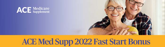 ACE Med Supp 2022 Fast Start Bonus | Insurance Agent Incentives | New ...