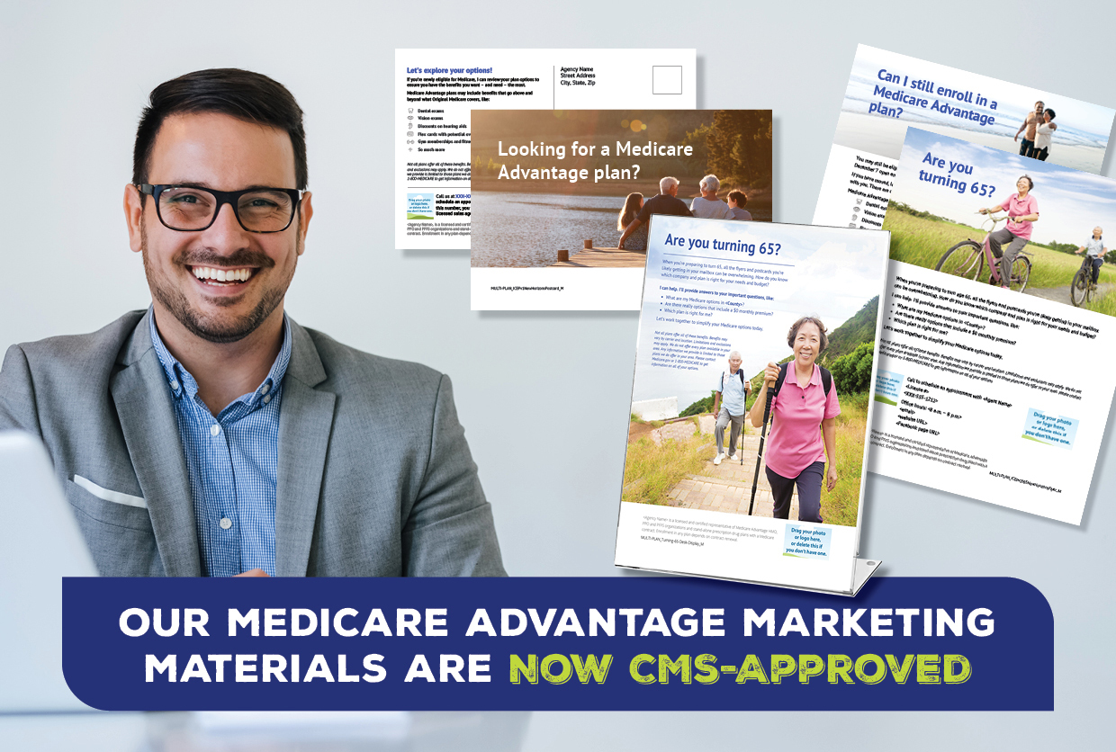 Get the New, CMS-Approved Medicare Advantage Marketing Materials