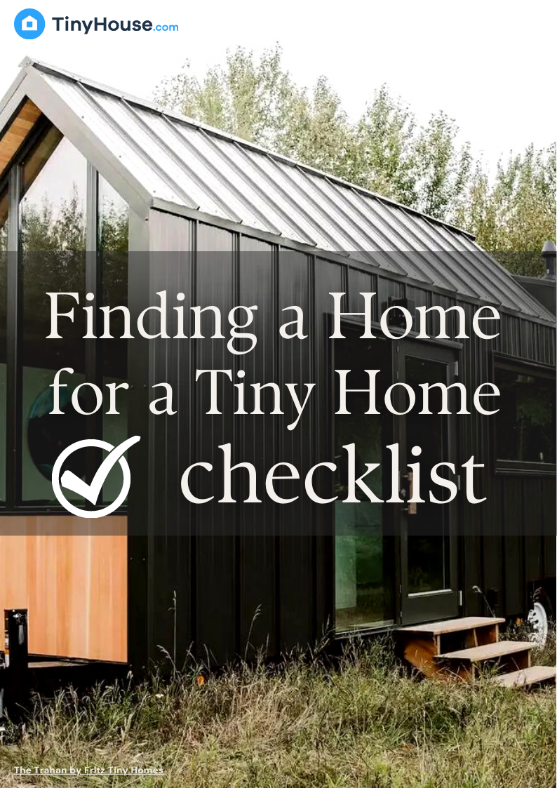 Finding a Home for a Tiny Home Checklist for Small Tiny Homes