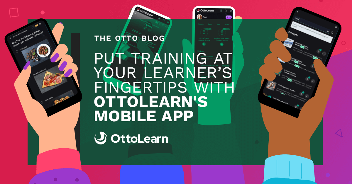 Training at Your Learner’s Fingertips: The Ottolearn Mobile App