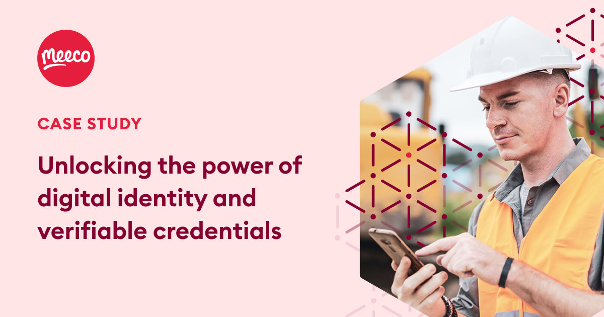 Case study: Unlocking the power of digital identity and verifiable ...