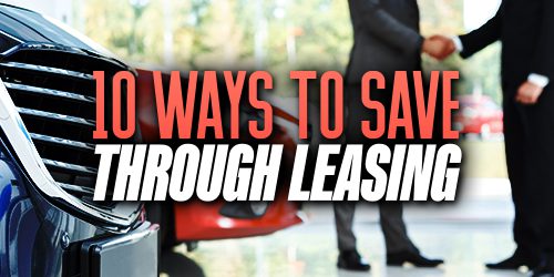 [Infographic] 10 Ways to Save Through Leasing