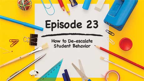 PBISApps | Expert Instruction Podcast—Ep. 23: How to De-escalate ...
