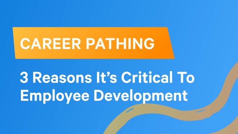 3 Reasons Career Pathing is Critical to Employee Development | Together ...
