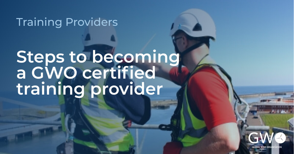 Become a GWO Training Provider
