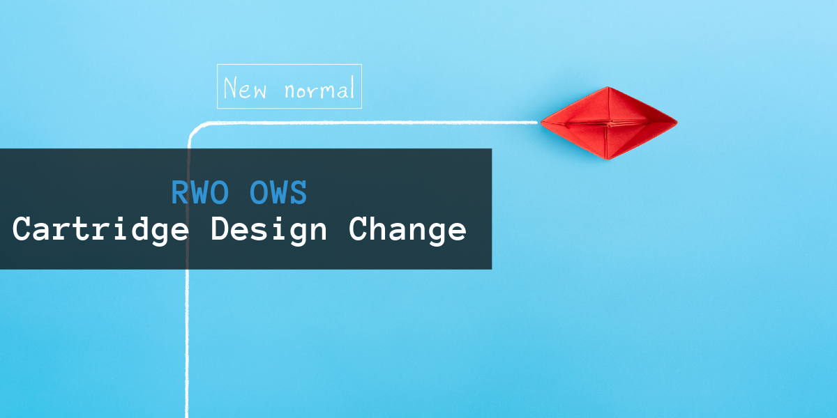 Blog: RWO OWS cartridges design change