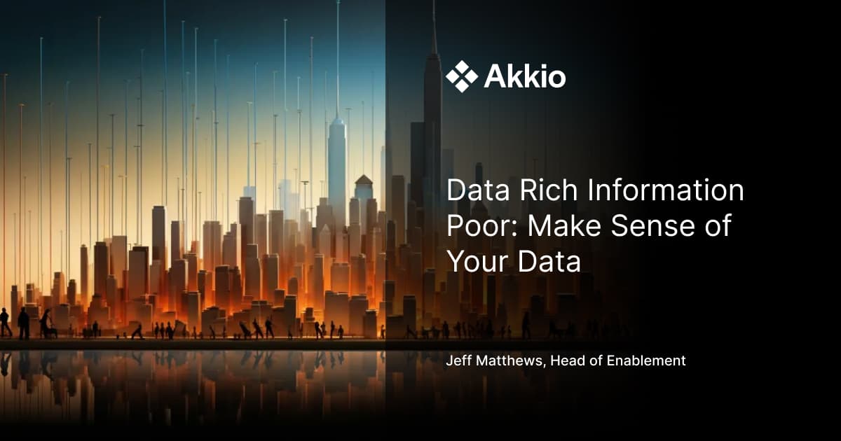 Data Rich Information Poor: Make Sense of Your Data
