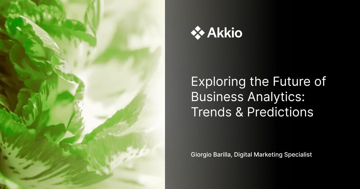 Exploring the Future of Business Analytics: Trends & Predictions
