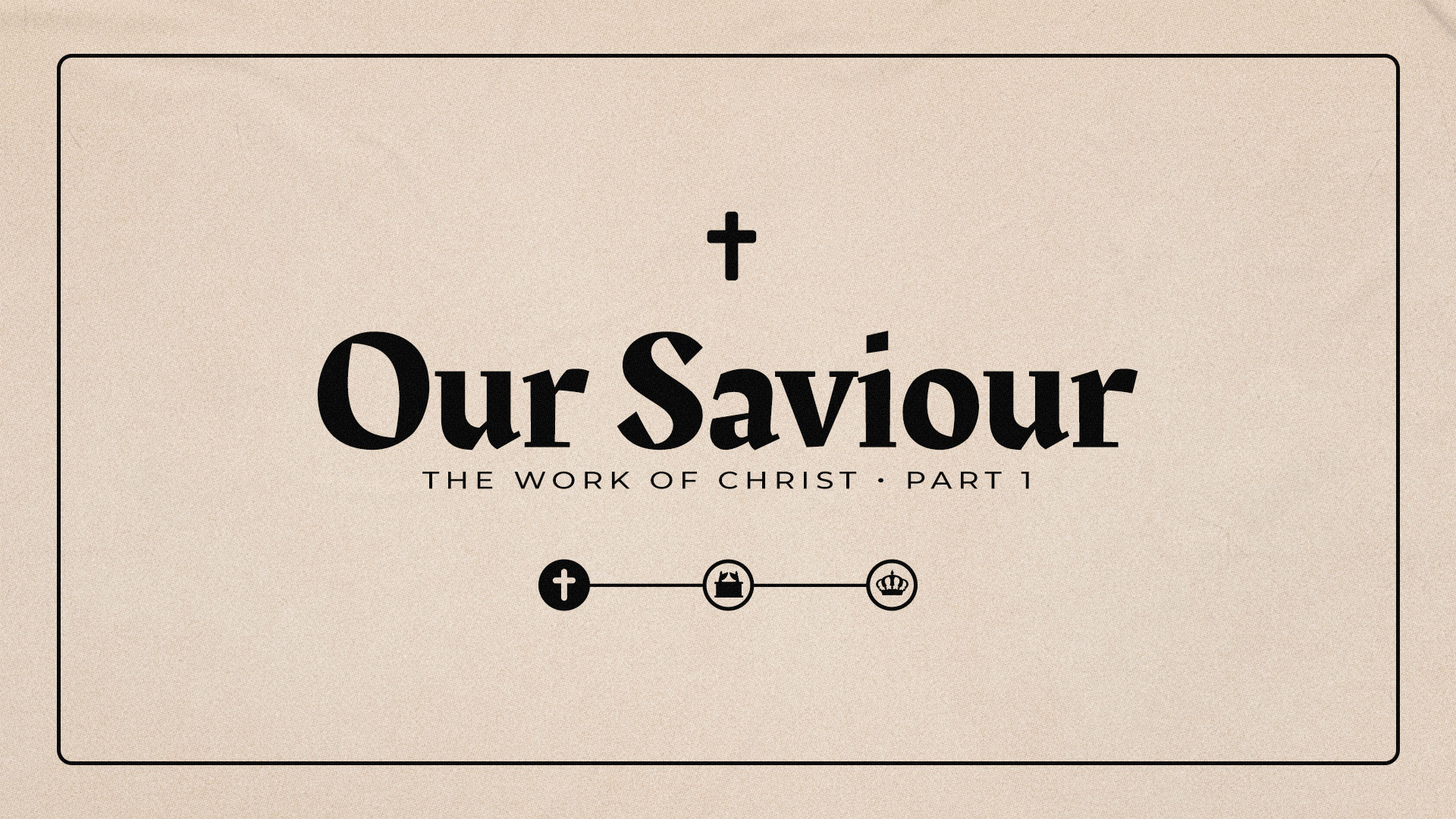 Our Saviour (Part 1) | Awaken Life Church