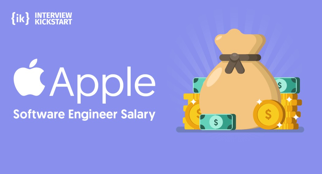 Apple Software Engineer Salary | Interview Kickstart