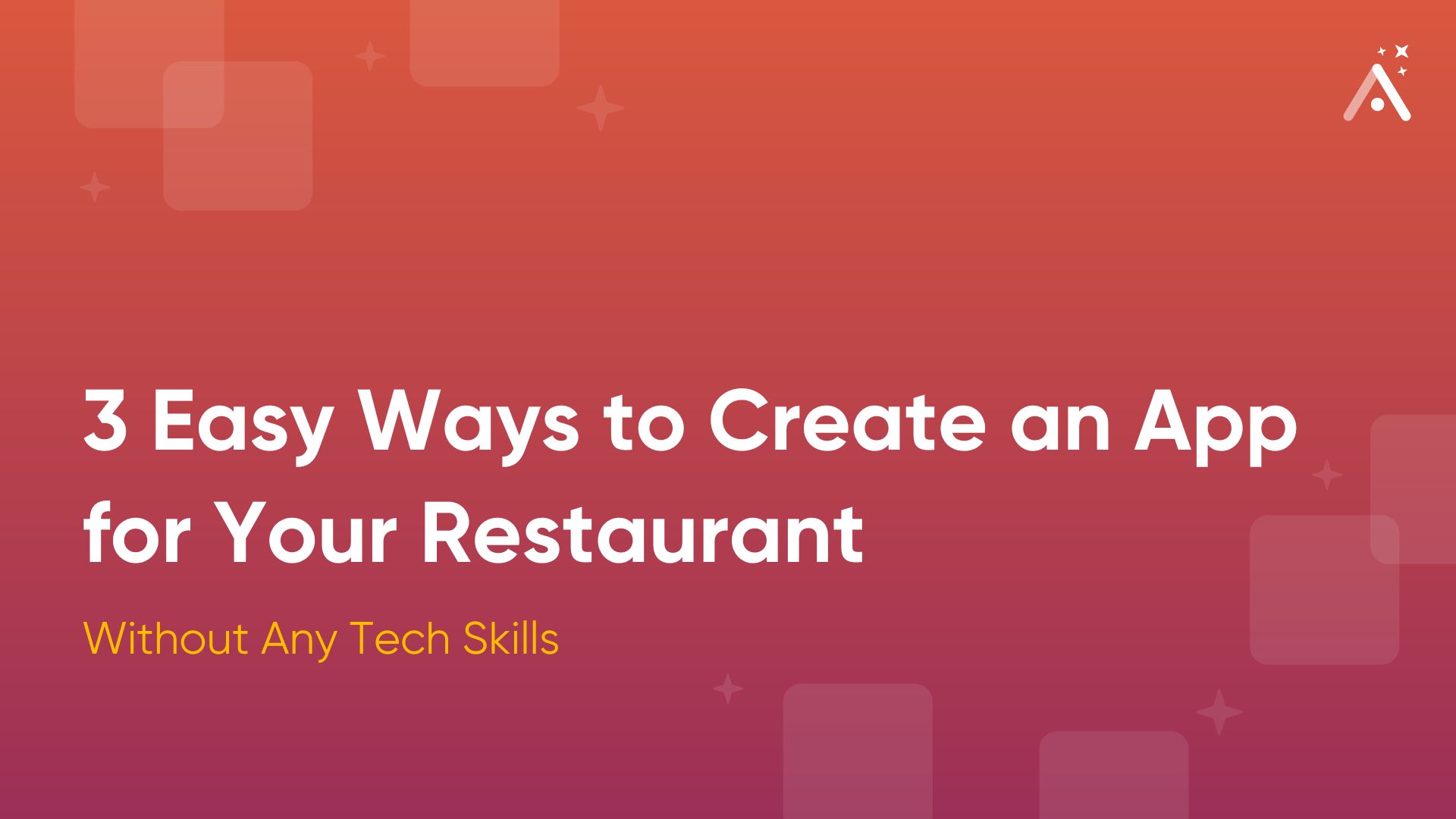 3 Easy Ways to Build an App for Your Restaurant - Without Coding ...