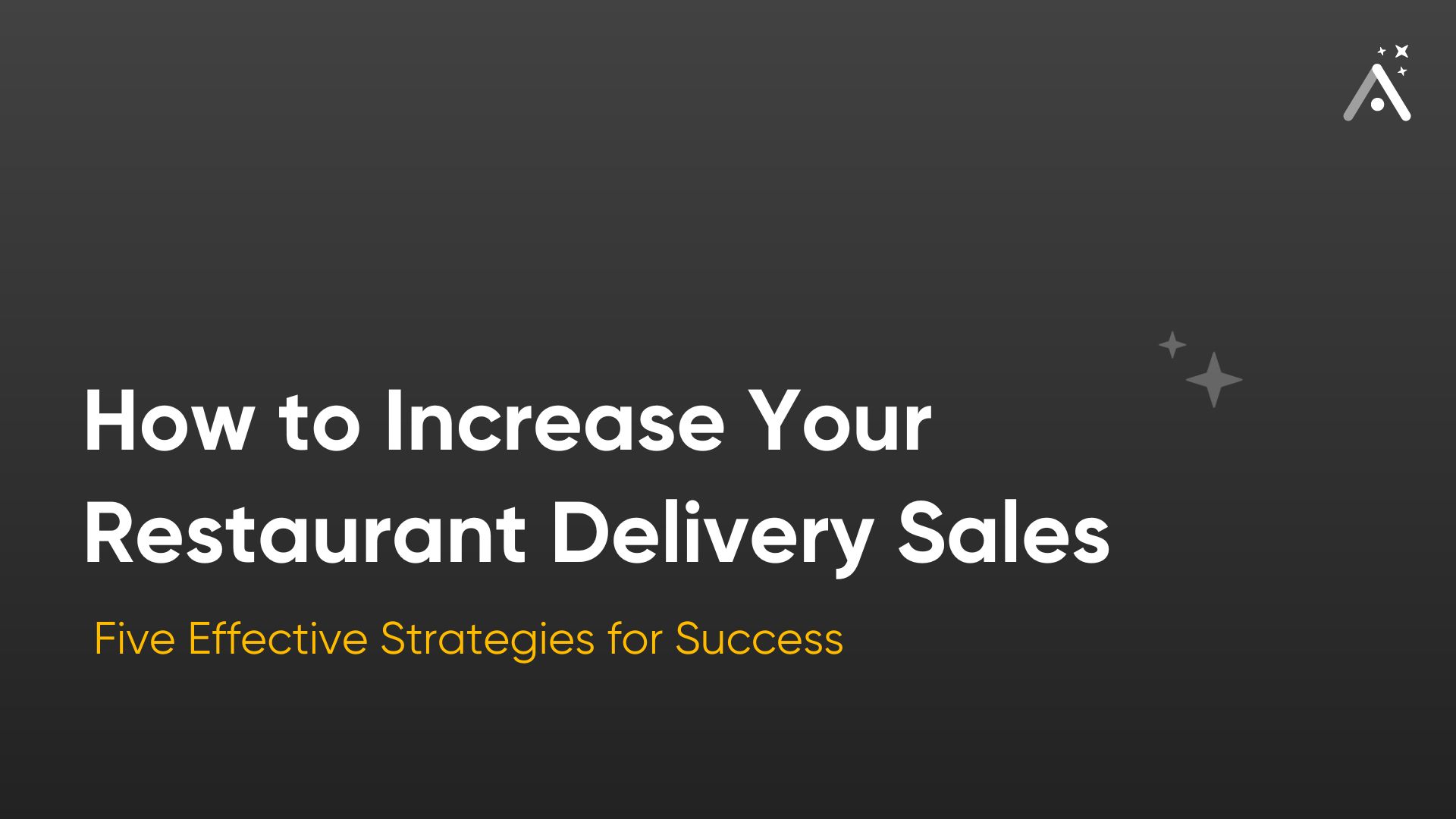5 Strategies to Increase Restaurant Delivery Sales - Without a Budget ...