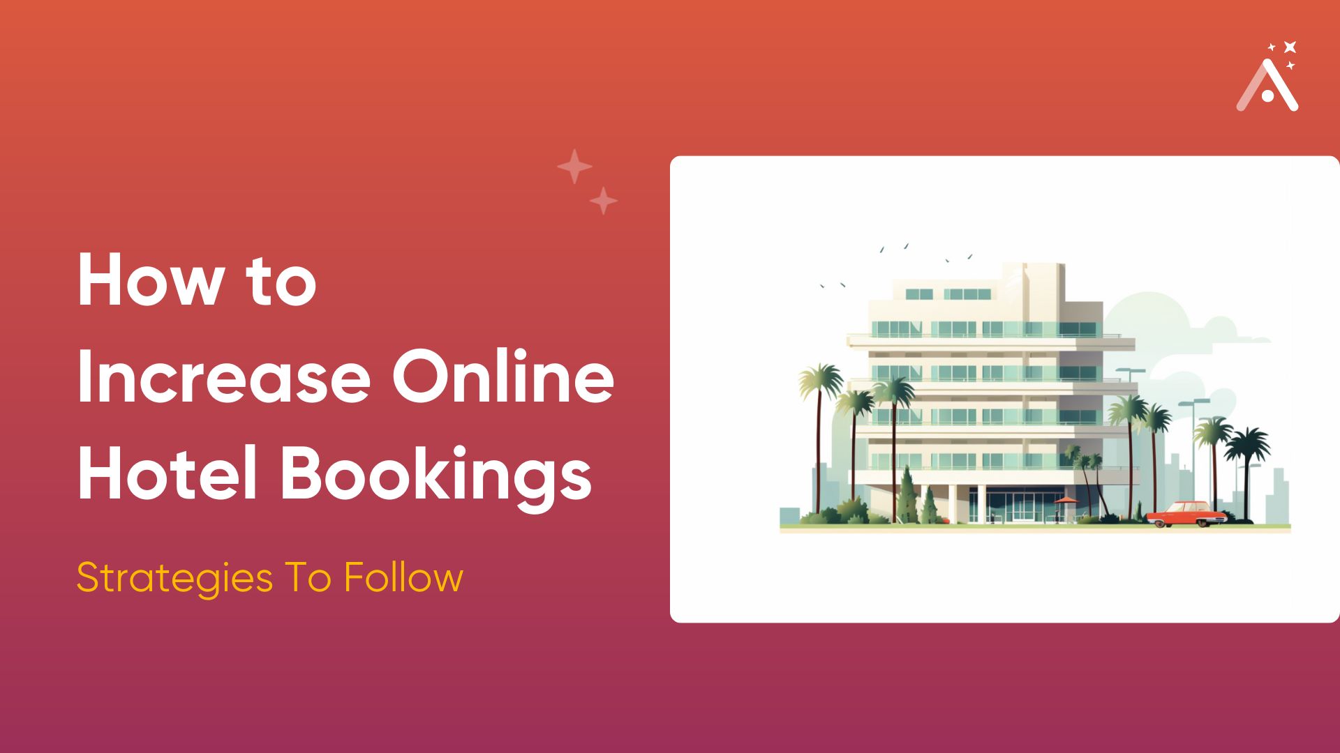 3 Strategies to Increase Your Online Hotel Bookings and Revenue ...