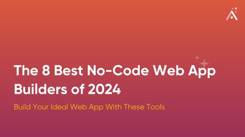 The 8 Best No Code Web App Builders Of 2024 Adalo Blog 