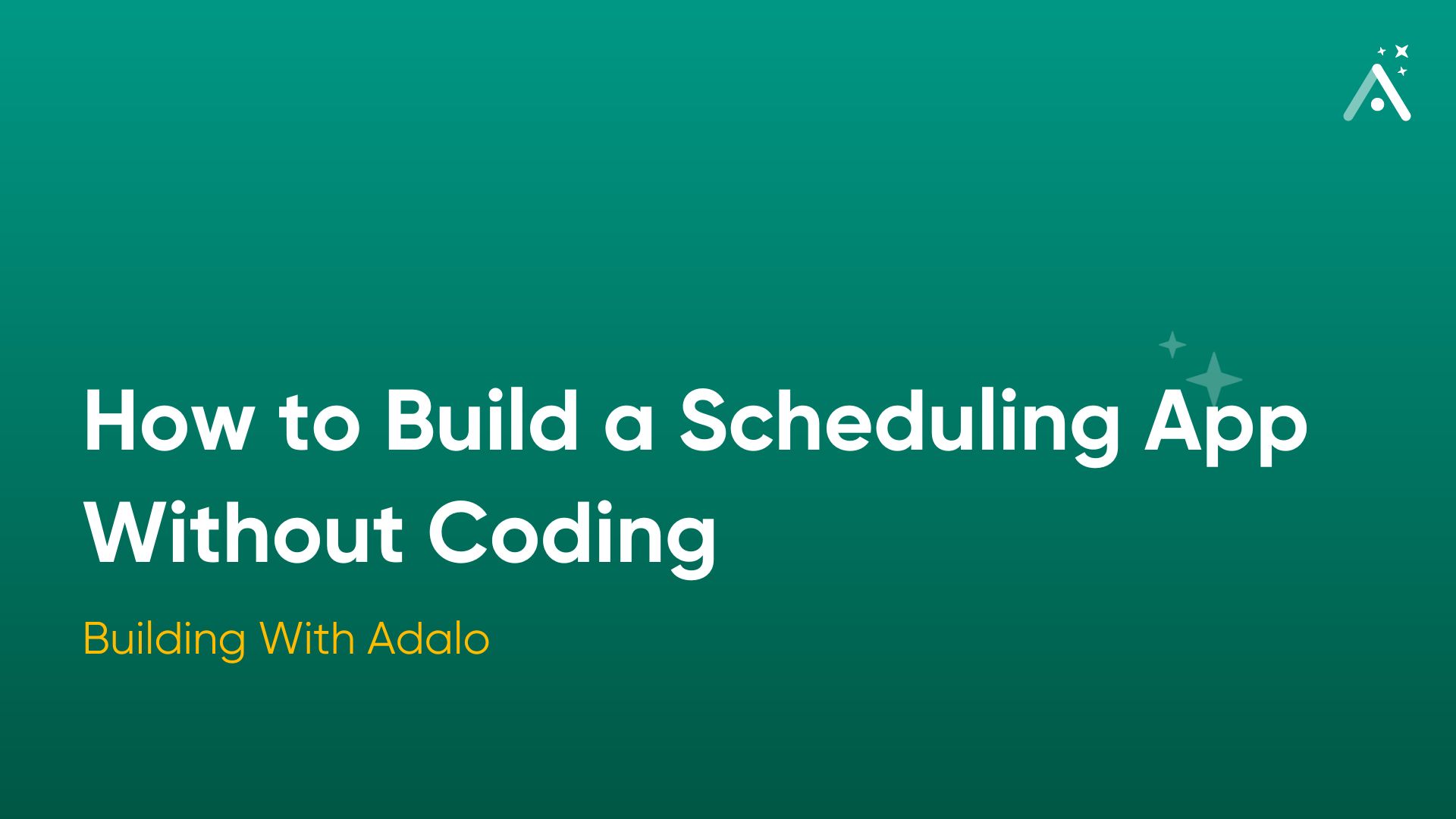 How To Build A Scheduling App Without Coding Adalo Blog