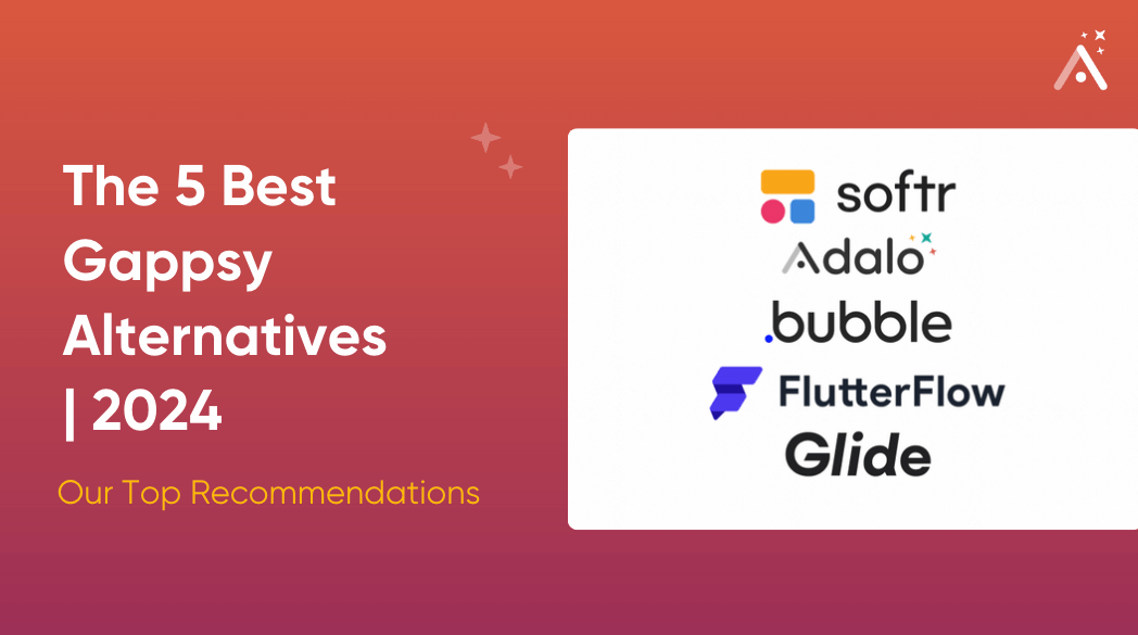 The 5 Best Gappsy Alternatives in 2024 | Adalo Blog