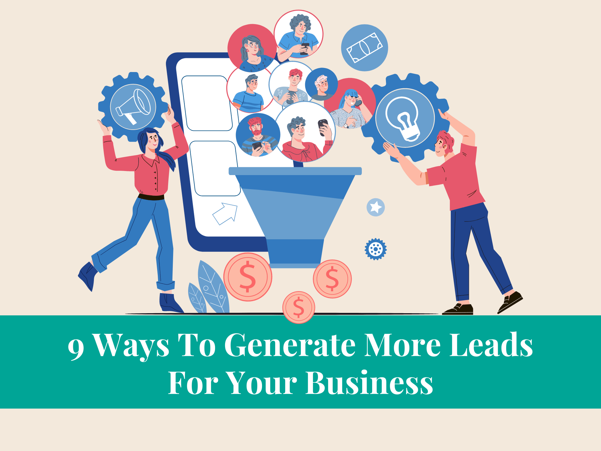 9 Ways To Generate More Leads For Your Business | Capitaltec