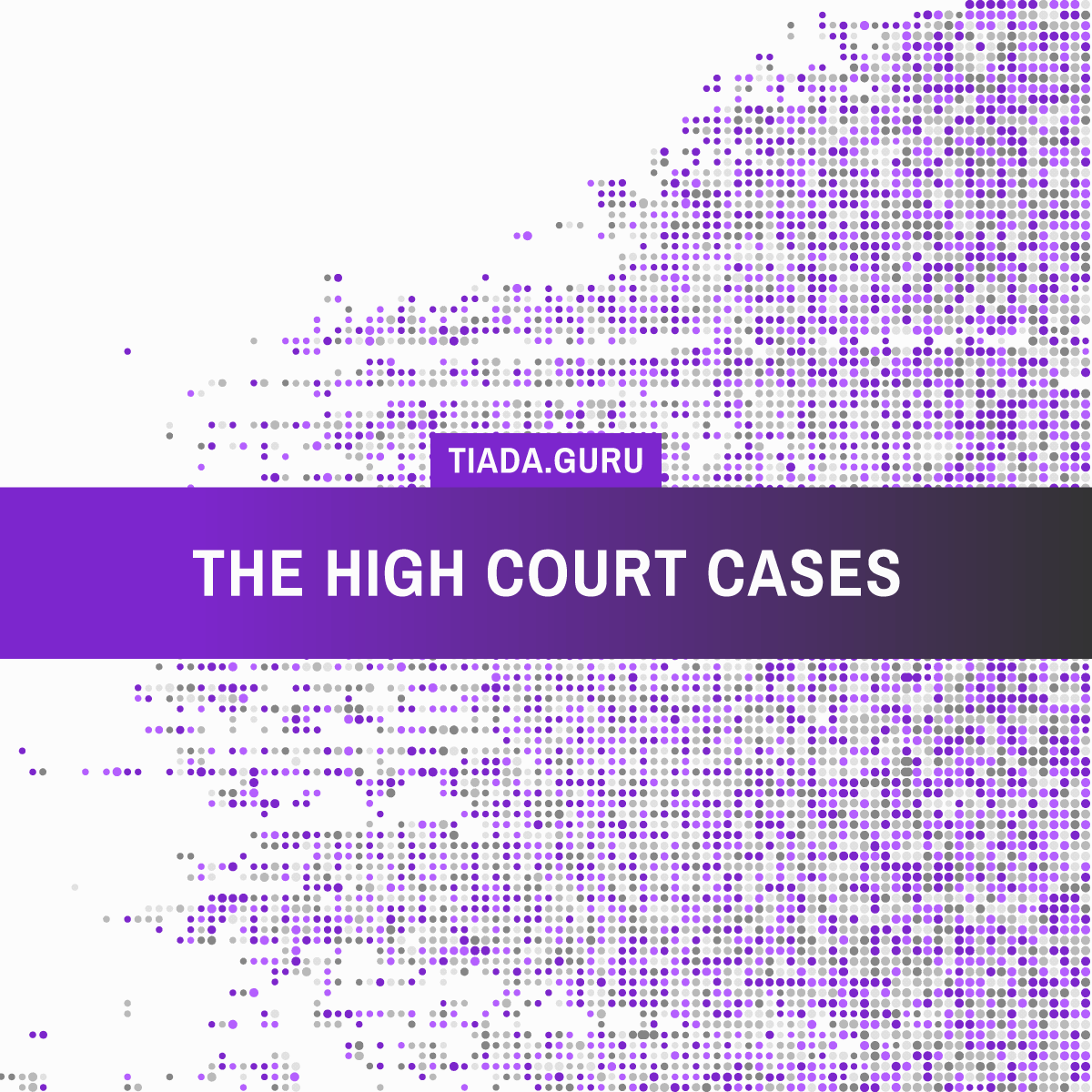 The High Court Cases — Tiada.Guru