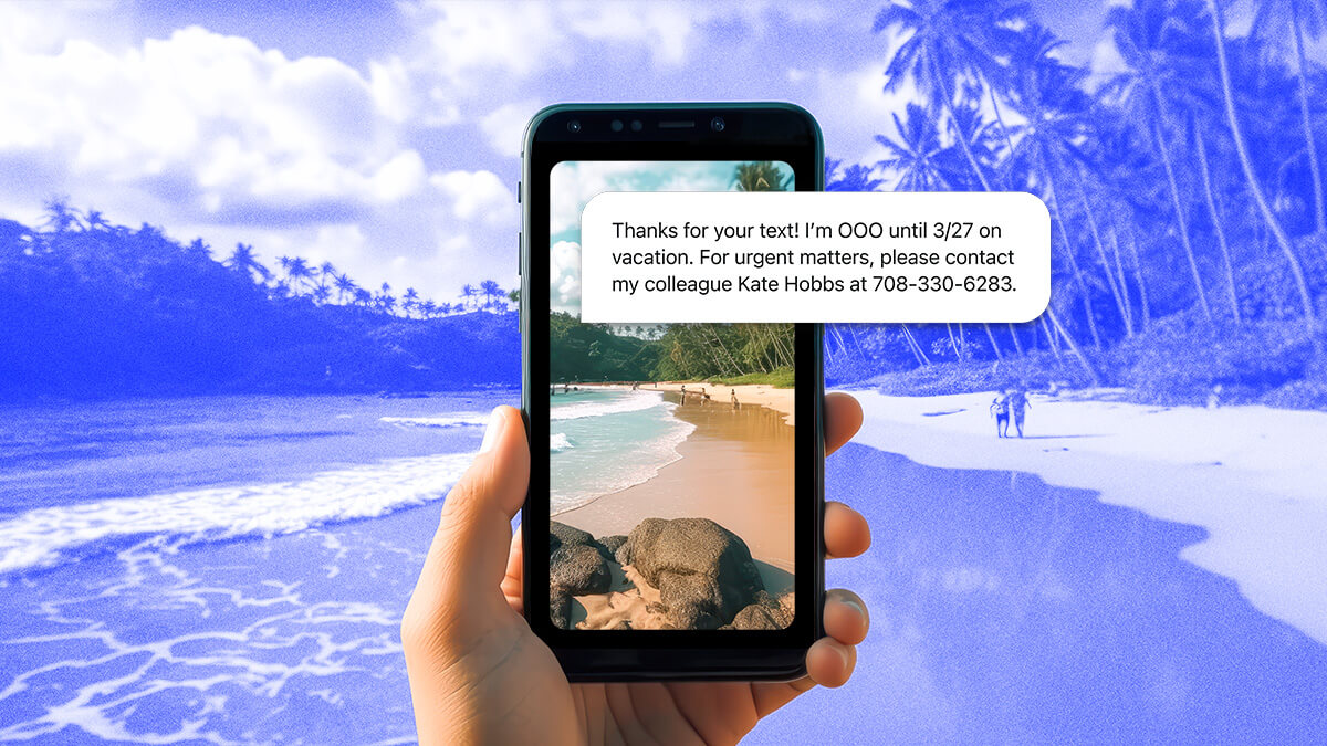 Out-of-office text messages: Best practices and templates