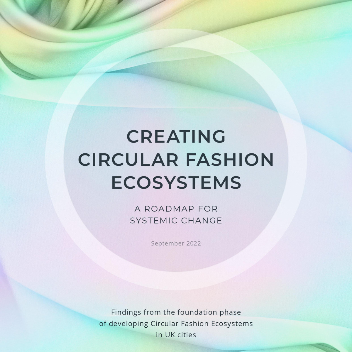 CREATING CIRCULAR FASHION ECOSYSTEMS - A roadmap for systemic change ...