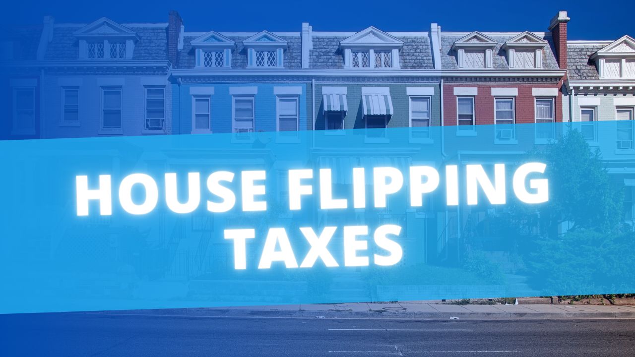 [ANSWERED] How Much Tax Do You Pay Flipping Houses?