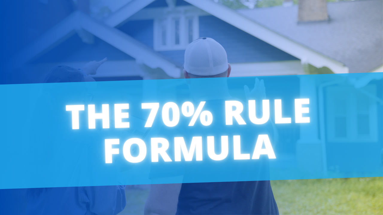 What is the 70% Rule Formula for Flipping Houses?
