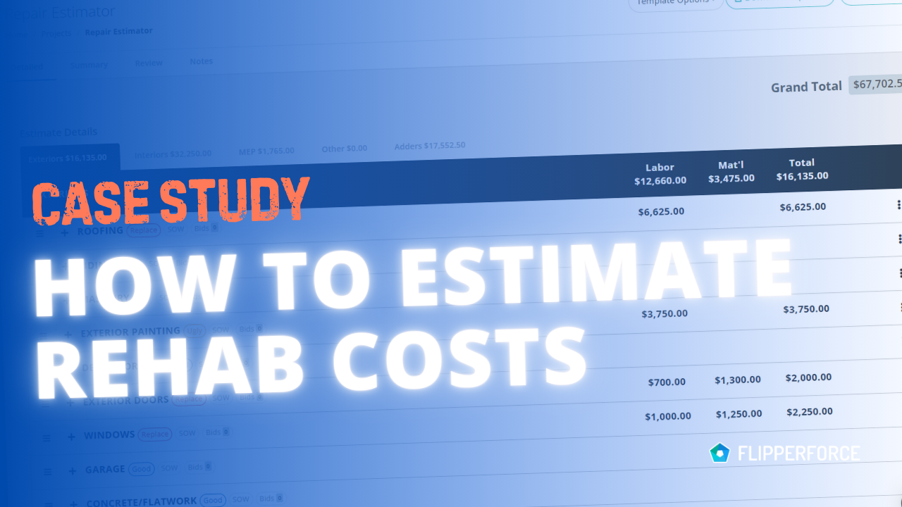 Case Study: How to Estimate Rehab Costs | House Flipping Videos