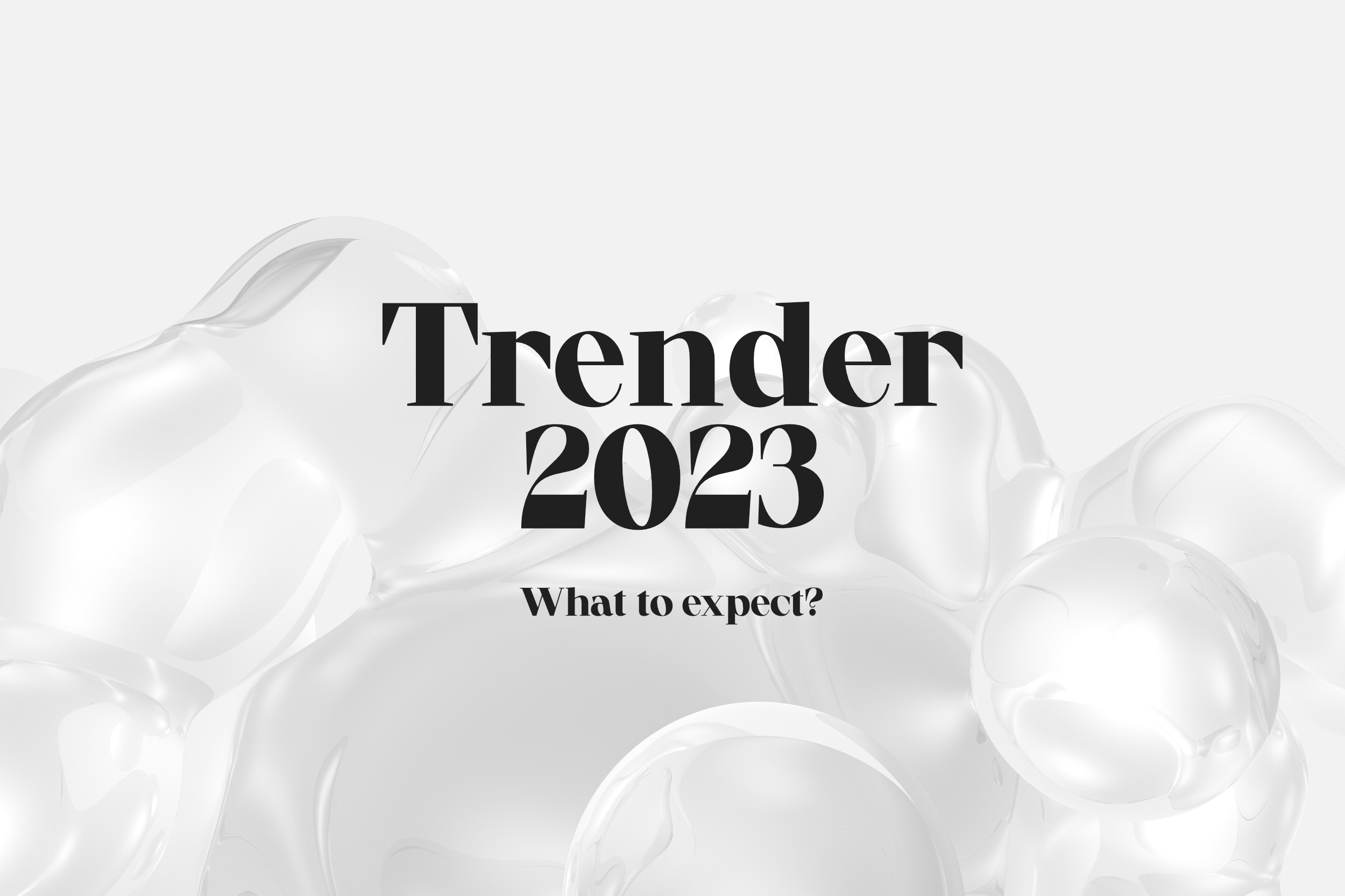 Trender 2023 - Grafisk, teknologi, UI, UX