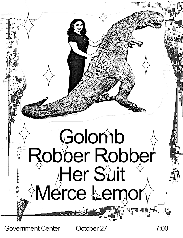 Robber Robber / Golomb / Her Suit / Merce Lemon | The Government Center ...