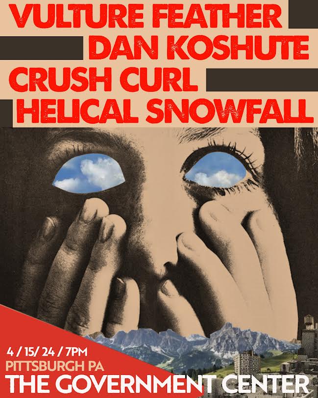 Vulture Feather / Dan Koshute / Crush Curl / Helical Snowfall | The ...